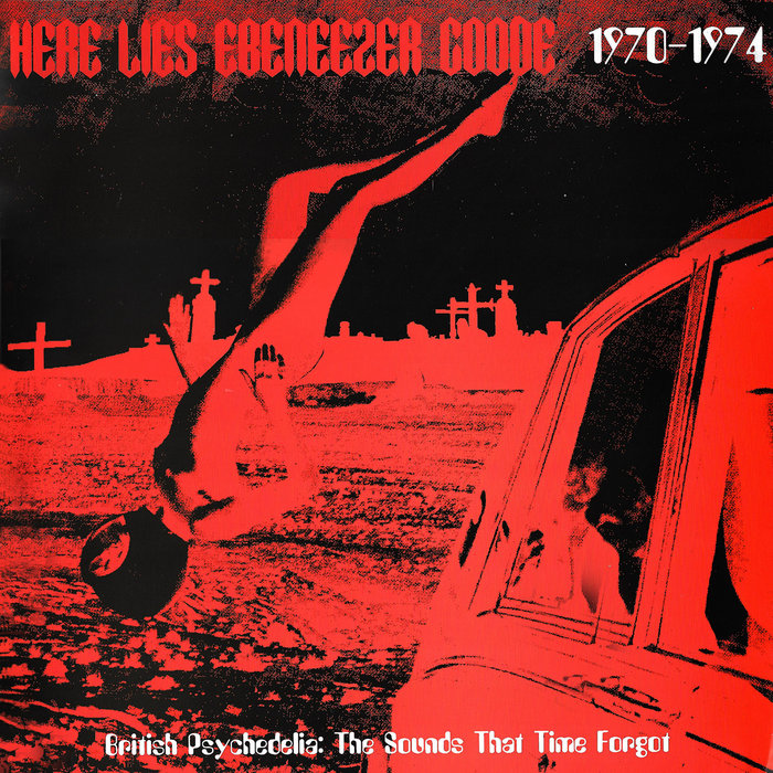 HERE LIES EBENEEZER GOODE, 1970 - 1974, Album, + Bonus Tracks : Various ...
