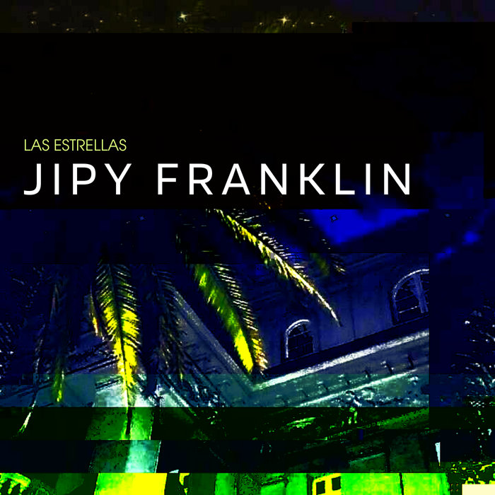 Las Estrellas | Jipy Franklin