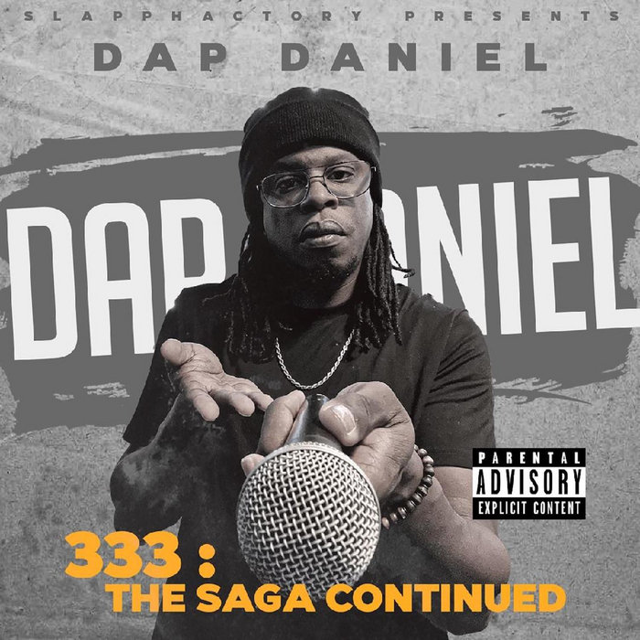 333 The Saga Continued | Dap Daniel