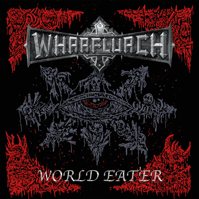 WHARFLURCH - WORLD EATER | WHARFLURCH / WRITHING SHADOWS | WHARFLURCH