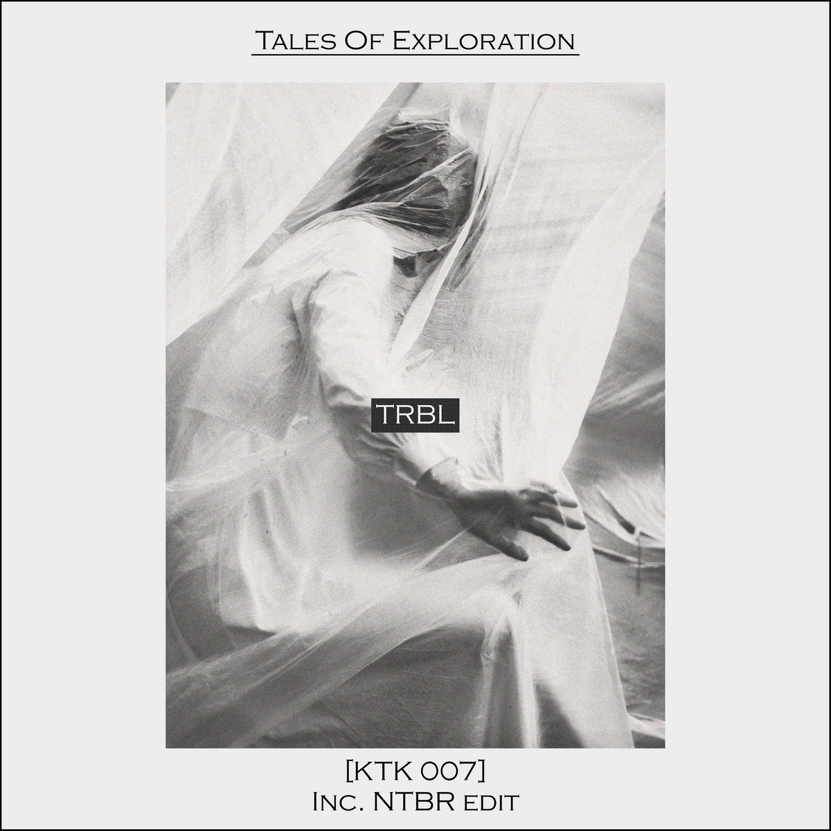 TRBL - TALES OF EXPLORATION EP | TRBL (INC. NTBR edit) | KTK Records