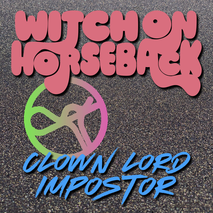 Clown Lord Impostor EP (2020) | Witch on Horseback | Bright Small Songs