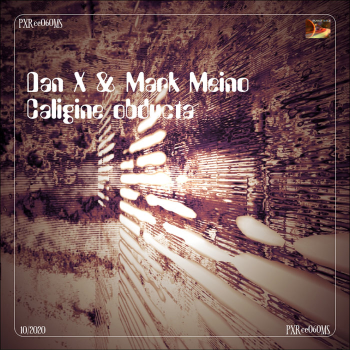 Caligine obducta | Dan-X & Mark Meino | Planet-X-Records
