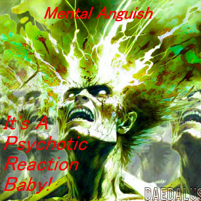 It's A Psychotic Reaction Baby! | Mental Anguish | The Church of Noisy Goat