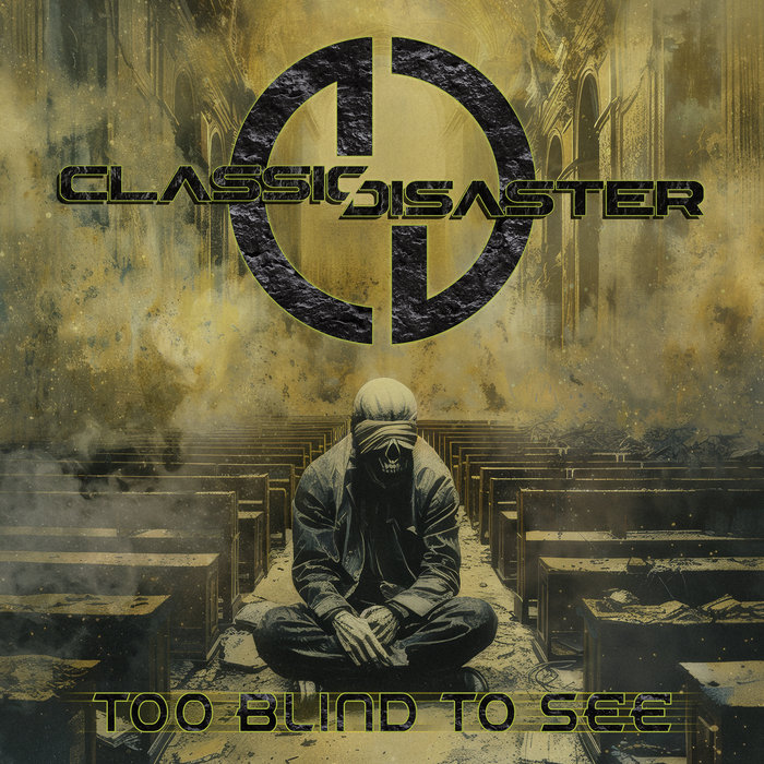 Too Blind To See - EP | Classic Disaster