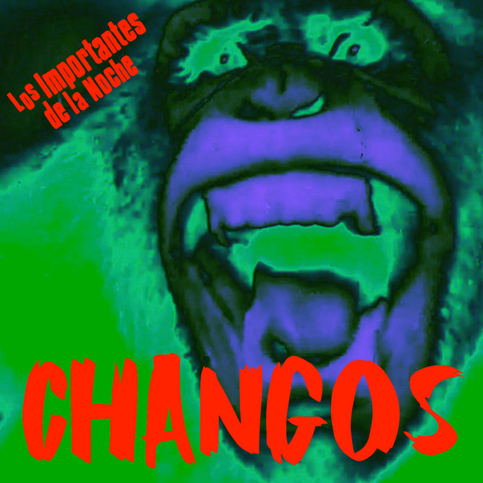 Changos (single) | Los Importantes de la Noche