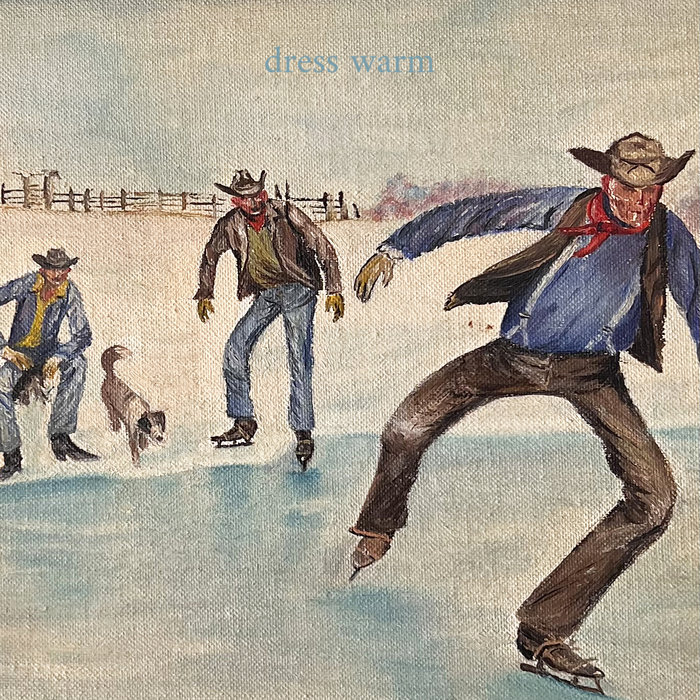 A Cowboy On Ice | Dress Warm