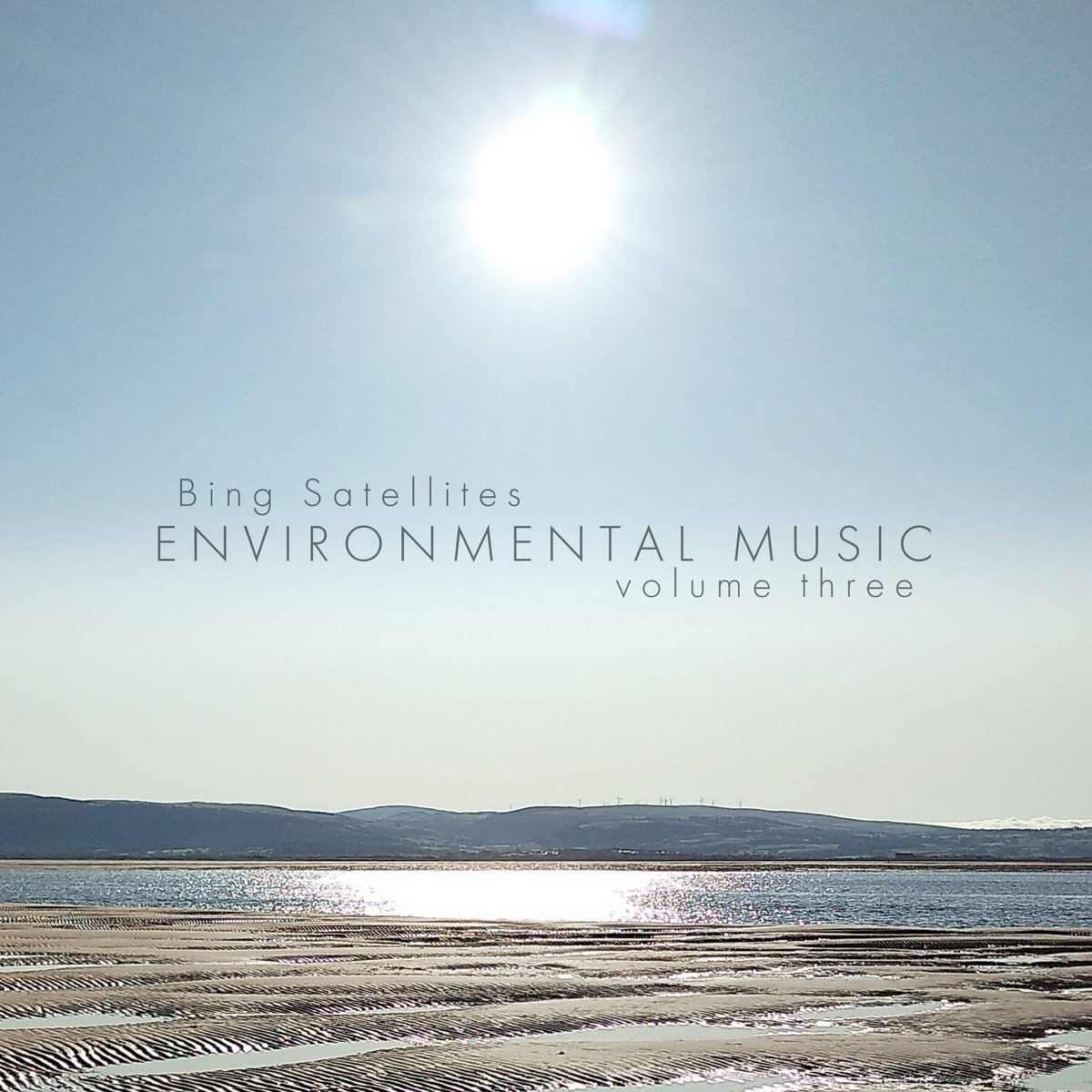 Environmental Music volume three | Bing Satellites