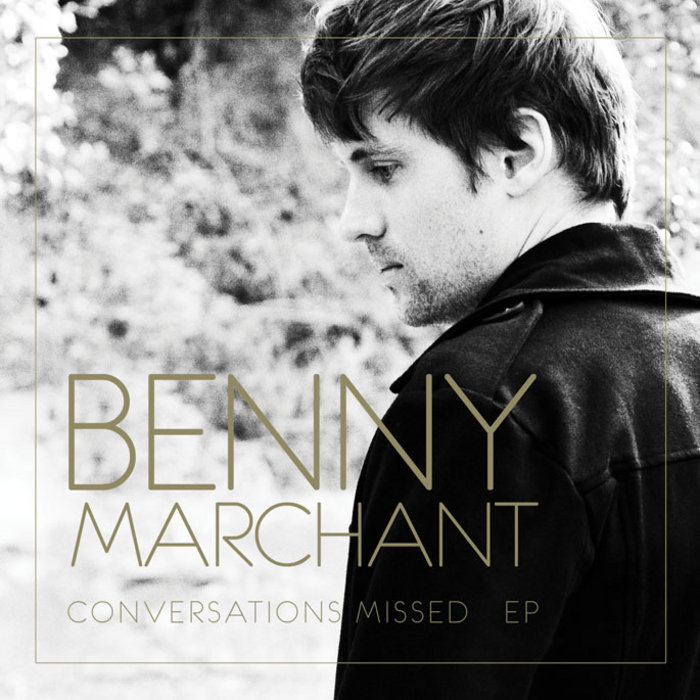 Conversations Missed EP | Benny Marchant