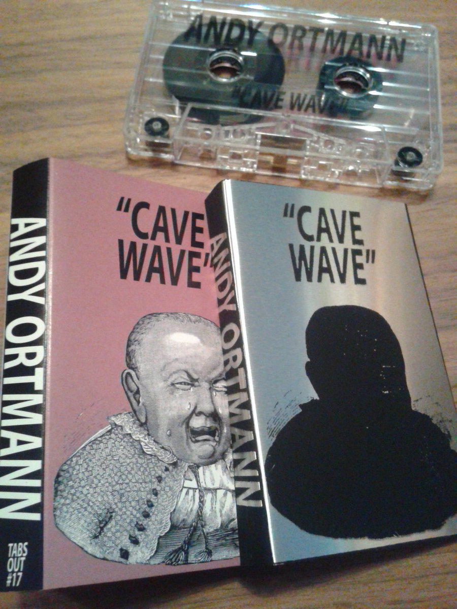Cave Wave | Andy Ortmann | Tabs Out Cassette Podcast