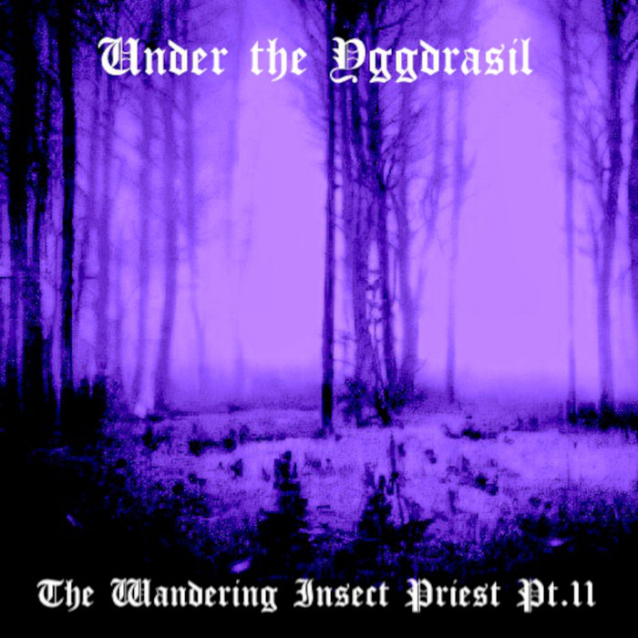 The Wandering Insect Priest Pt. II | Under the Yggdrasil
