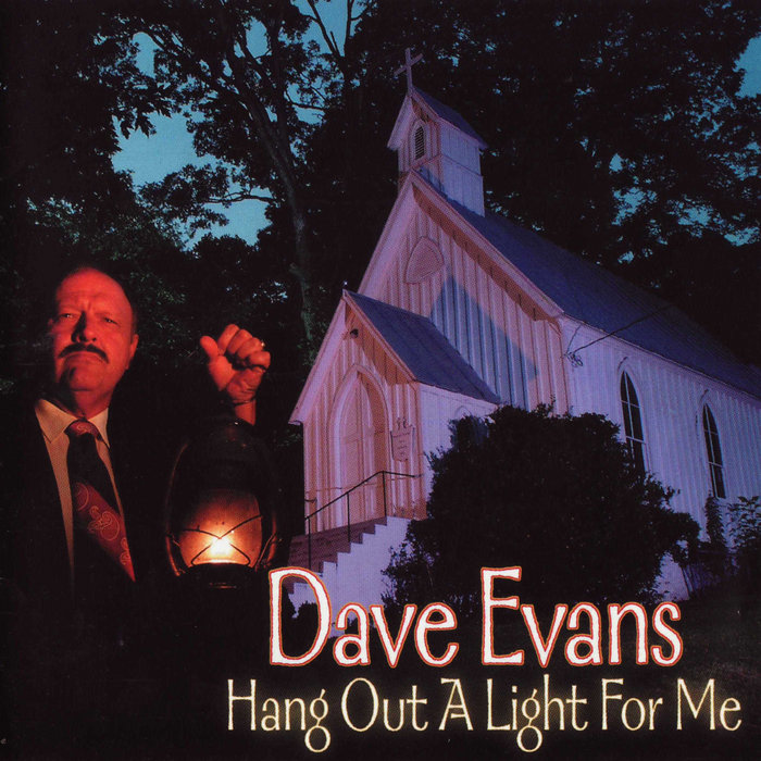 Hang Out A Light For Me | Dave Evans & River Bend