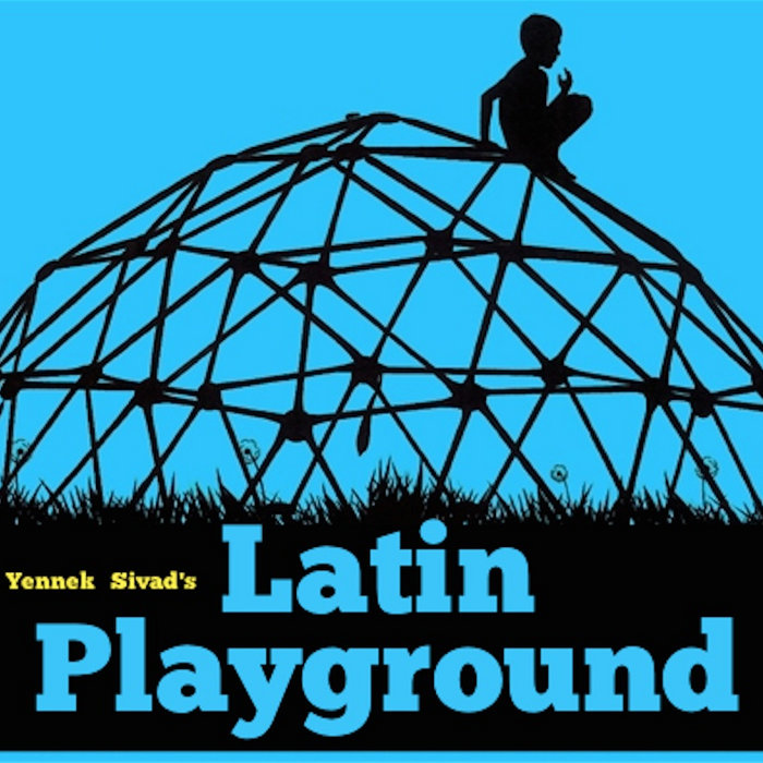 Latin Playground (Album) | Yennek Sivad