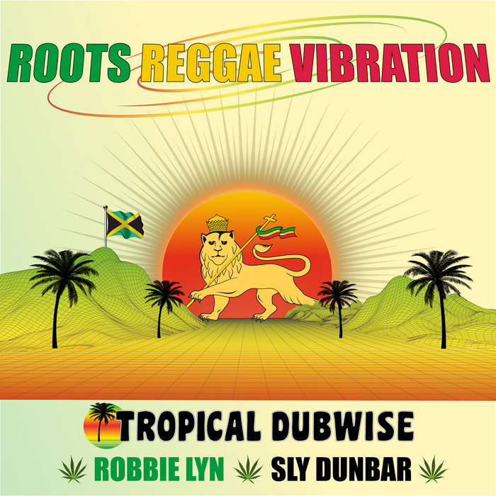 ROOTS REGGAE VIBRATION | Tropical Dubwise