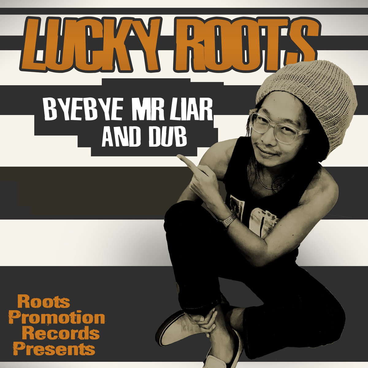 Bye bye Mr Liar | Nyah I Jahwise | Lucky Roots