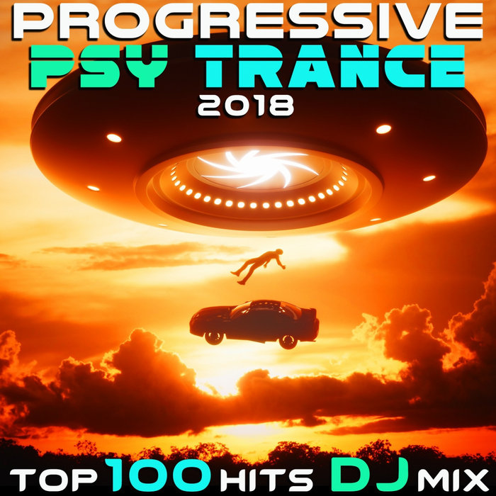 Progressive Psy Trance 2018 Top 100 Hits DJ Mix | DoctorSpook, Goa Doc, Psytrance | Doctor Spook