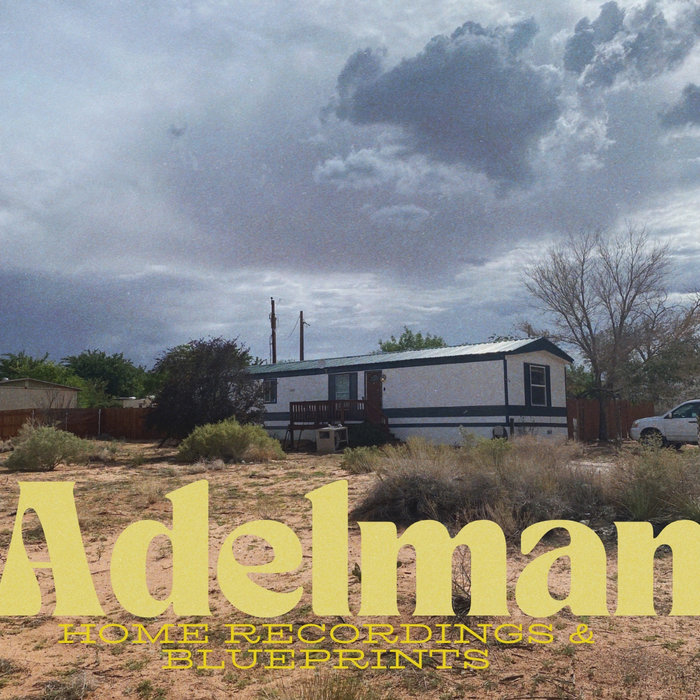 Adelman (home recordings and blueprints) | Spencer Kilpatrick