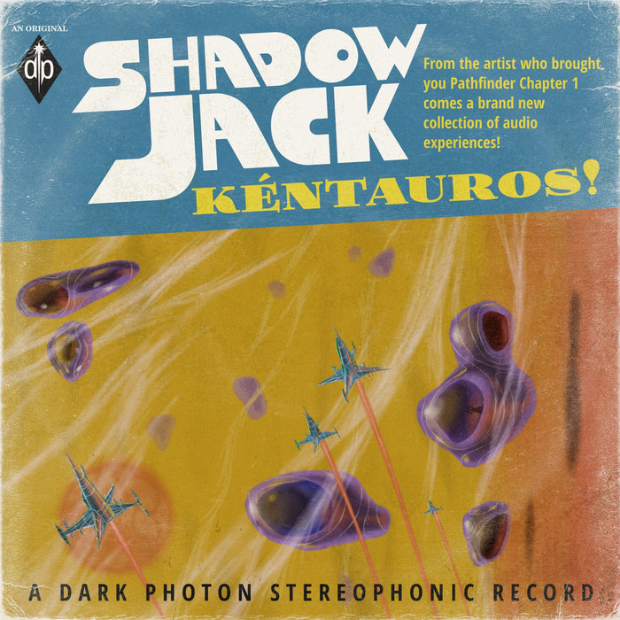Kentauros! | Shadowjack | Dark Photon Studio