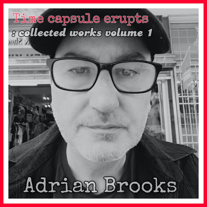 Time Capsule Explodes : collected works volume 1 (Bandcamp only release ...
