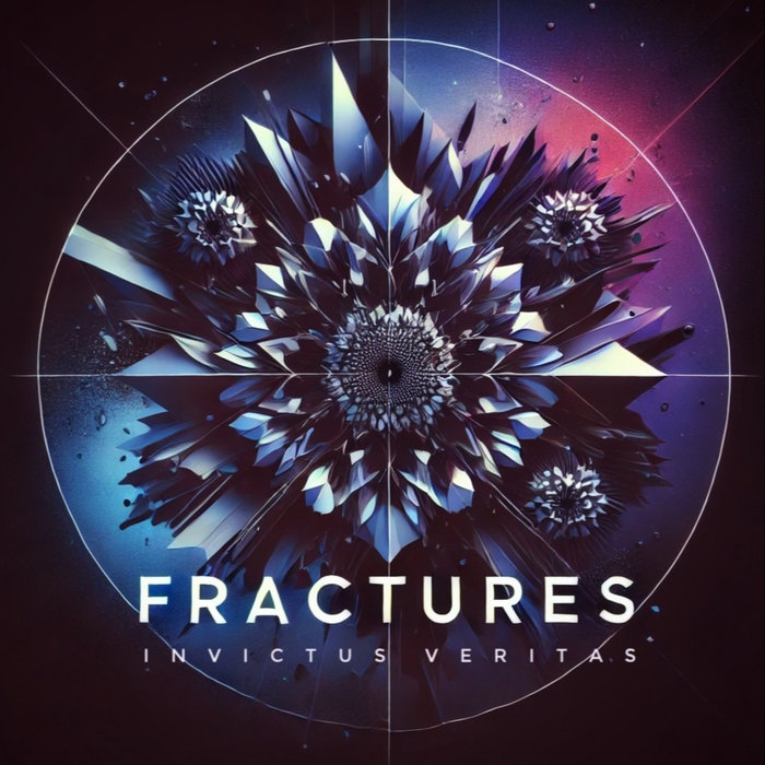 Fractures | Invictus Veritas