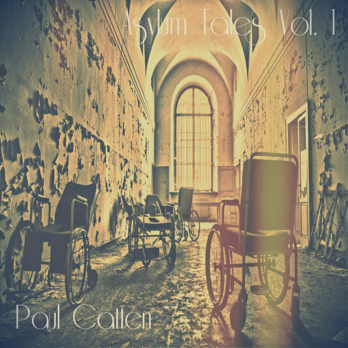 Asylum Tales Vol.1 | Paul Catten | vacantfulfilment