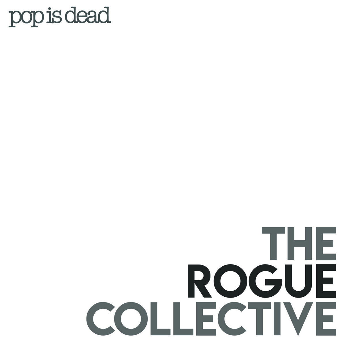 Pop is Dead | The Rogue Collective