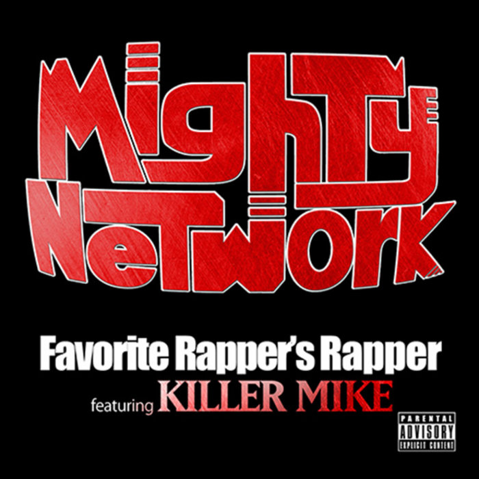 Favorite Rapper's Rapper | Mighty NetWork featuring Killer Mike | RedCoat