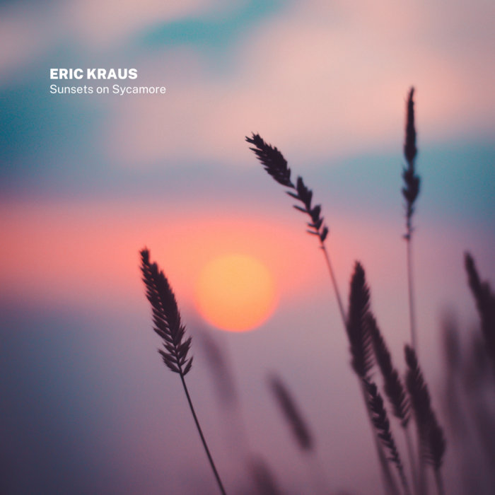 Sunsets on Sycamore | Eric Kraus