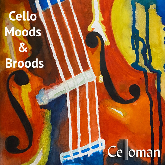 Cello Moods & Broods | Celloman