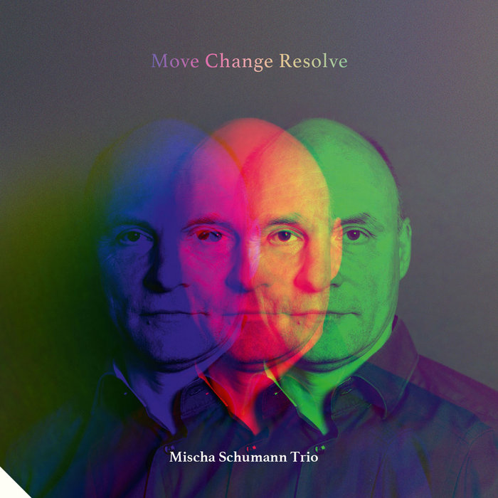 Mischa Schumann Trio - move change resolve | Mischa Schumann | Piano-Piano (EU)