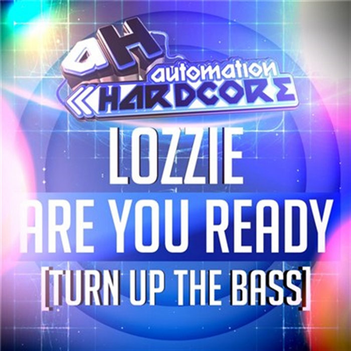 Are You Ready Turn Up The Bass | Lozzie