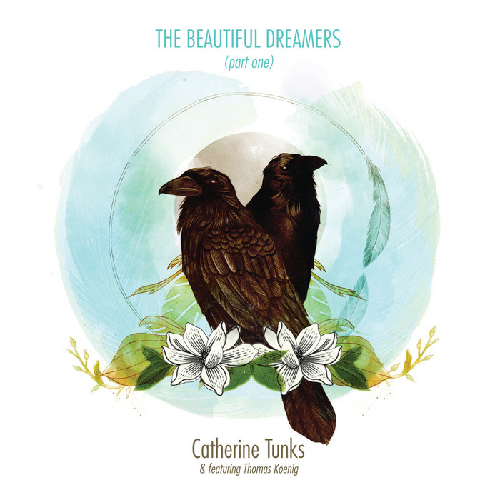 The Beautiful Dreamers (part 1) | Catherine Tunks & featuring Thomas ...