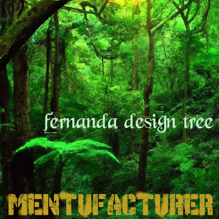 Fernanda Design Tree | Mentufacturer