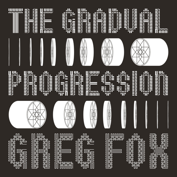The Gradual Progression | Greg Fox