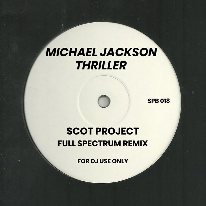 Michael Jackson - Thriller (Scot Project Full Spectrum Remix) | Scot ...