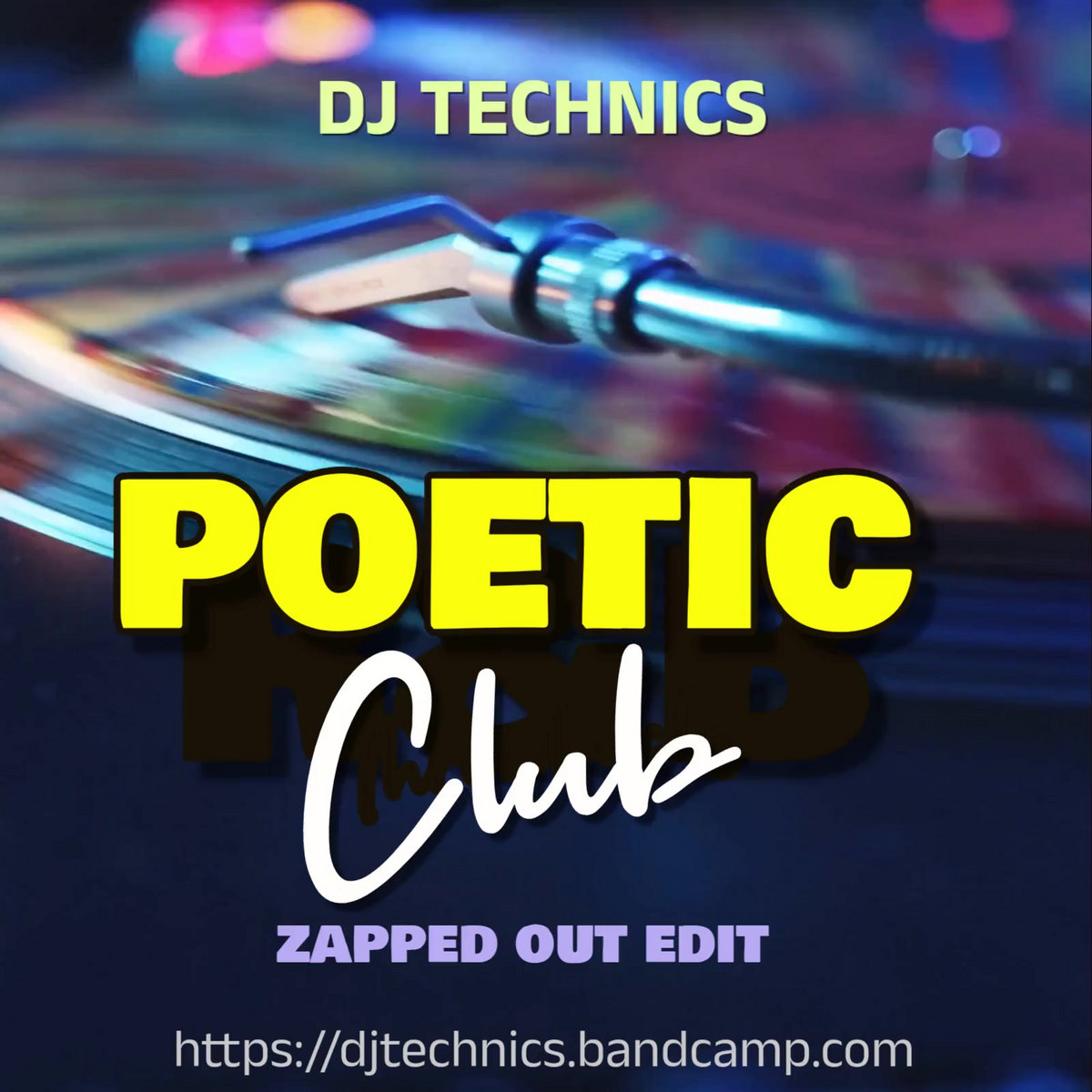 DJ TECHNICS - POETIC CLUB (DJ TECHNICS ZAPPED OUT EDIT) | DJ Technics