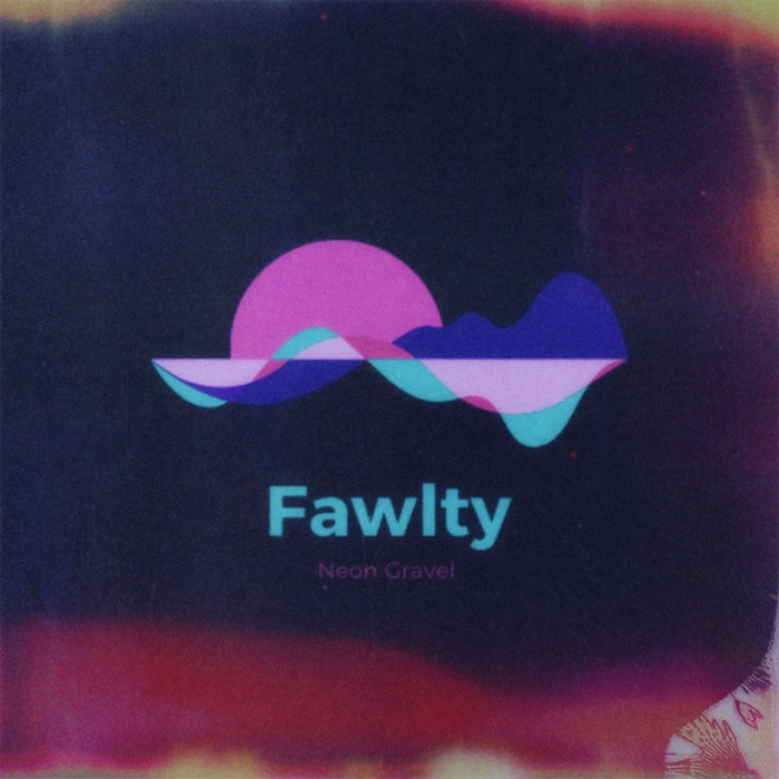 Neon Gravel | Fawlty