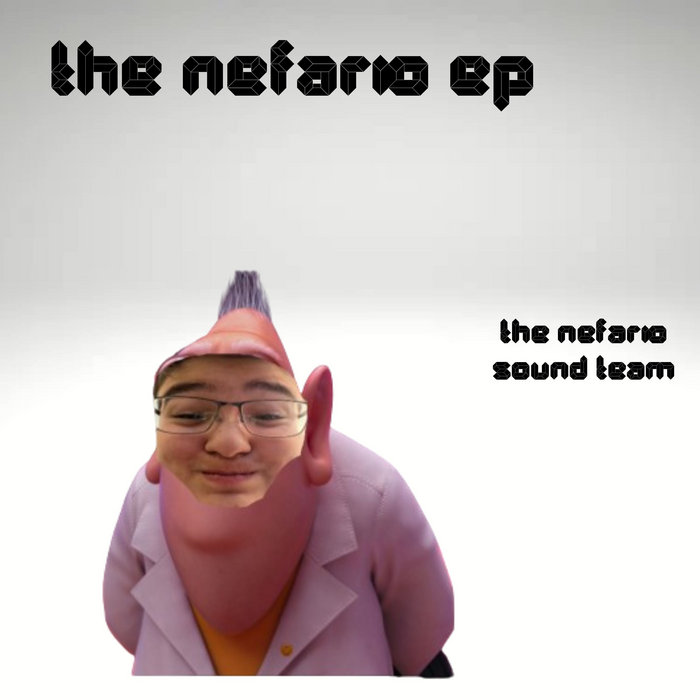 The Nefario EP | The Nefario Sound Team