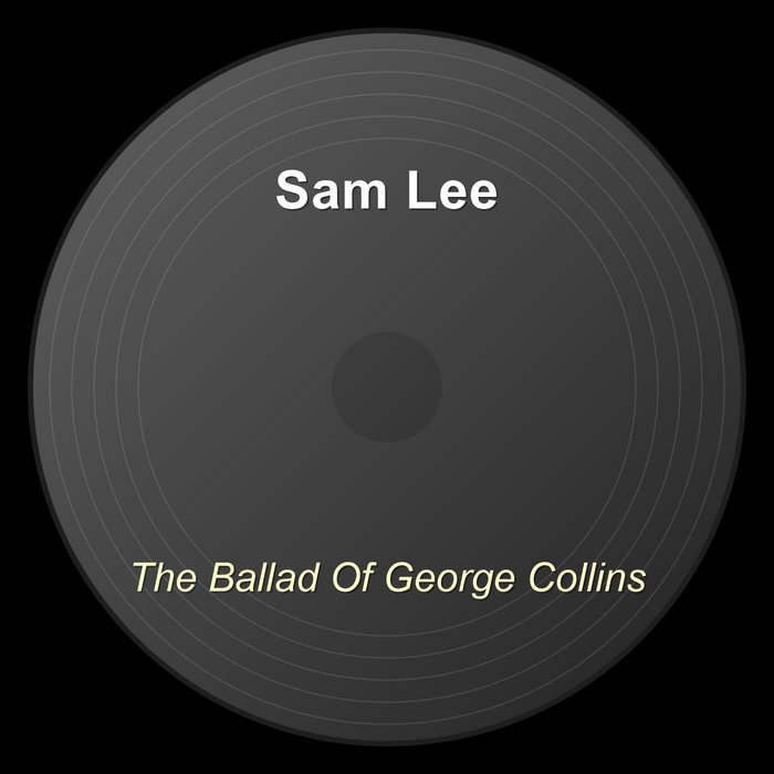 The Ballad Of George Collins | Sam Lee (6)