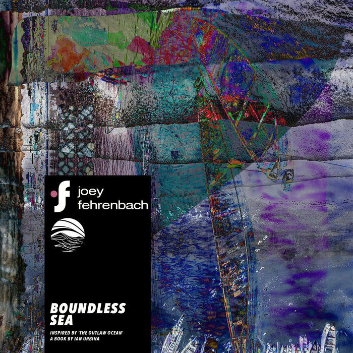 Boundless Sea (Inspired by 'The Outlaw Ocean' a book by Ian Urbina ...
