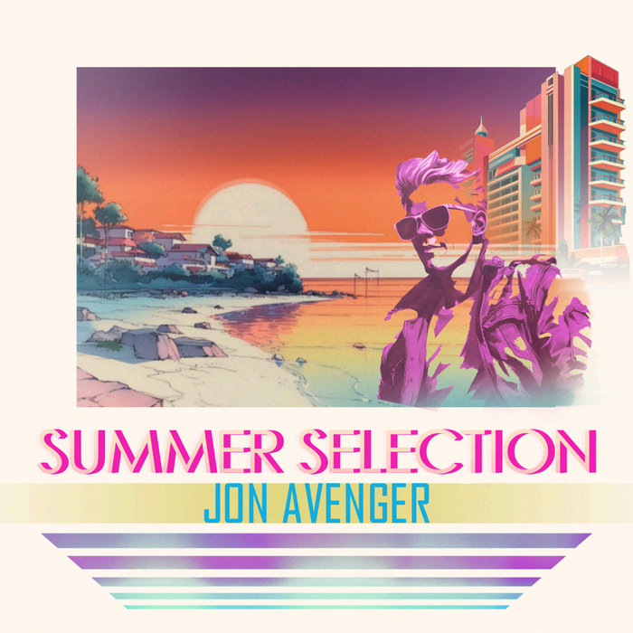 Summer Selection | Jon Avenger