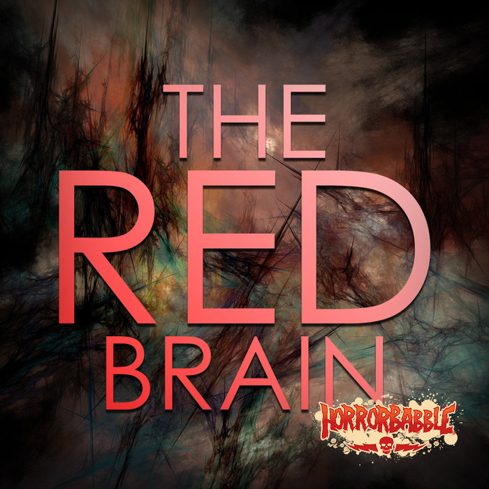 The Red Brain | Donald Wandrei | HorrorBabble