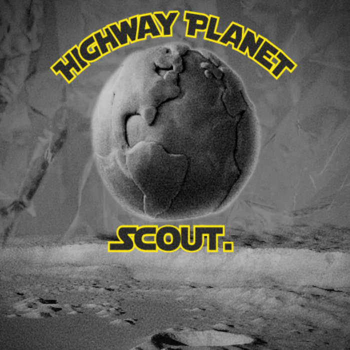 Highway Planet | Scout.