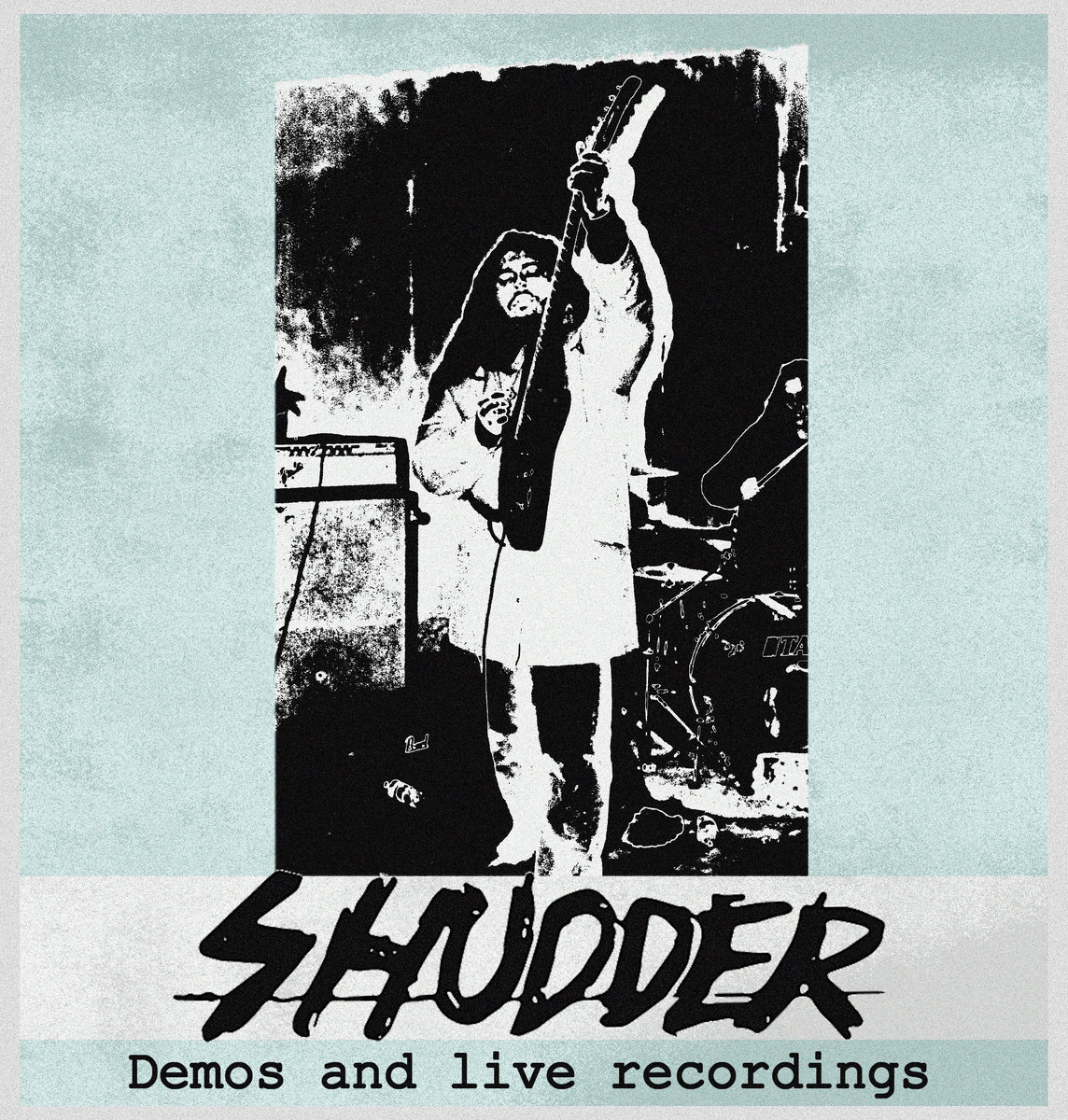 Demos and Live Recordings | SHUDDER
