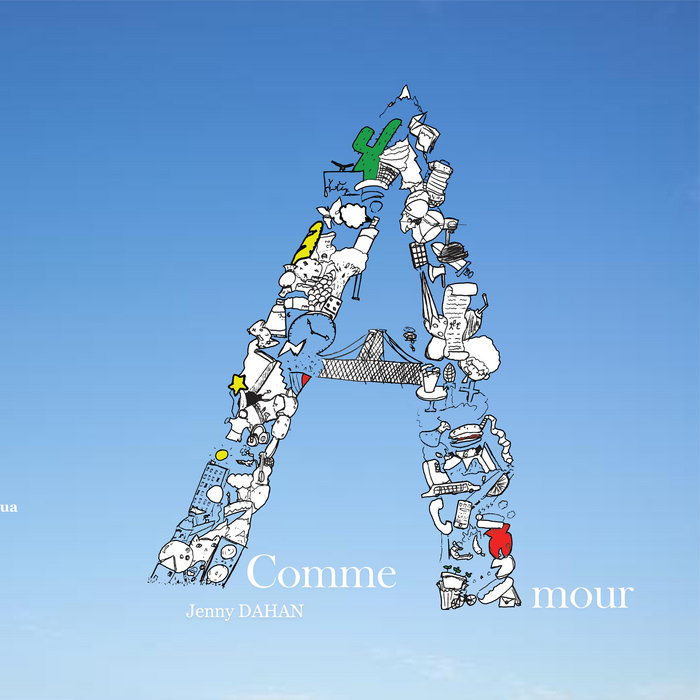 A comme amour | Jenny Dahan