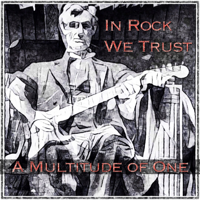 In Rock We Trust | A Multitude of ONE