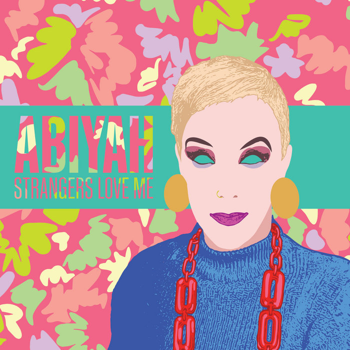 Strangers Love Me | Abiyah