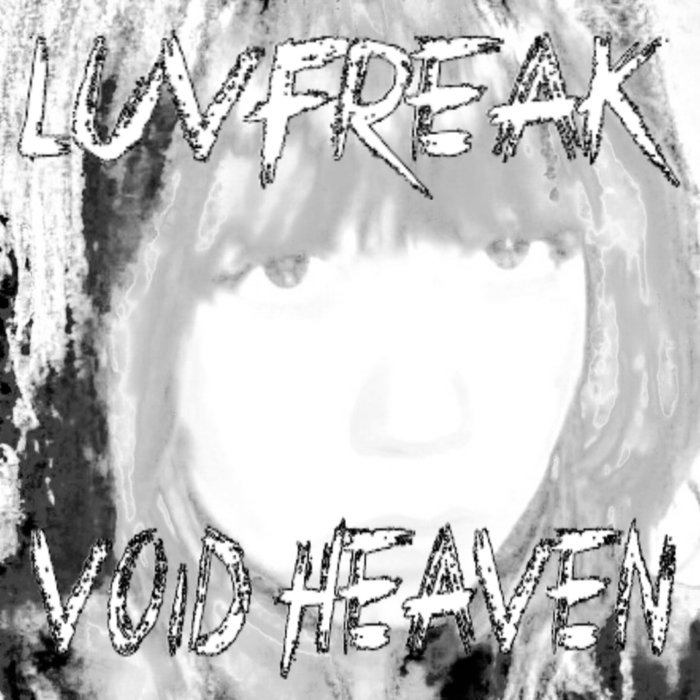 Void Heaven | Luvfreak