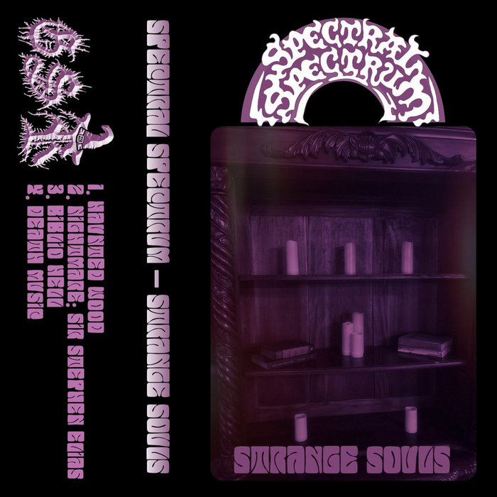 SPECTRAL SPECTRUM - Strange Souls Vol. 1 | SPECTRAL SPECTRUM | Grime ...
