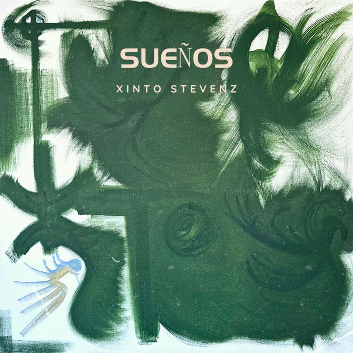 SUEÑOS | Xinto Stevenz